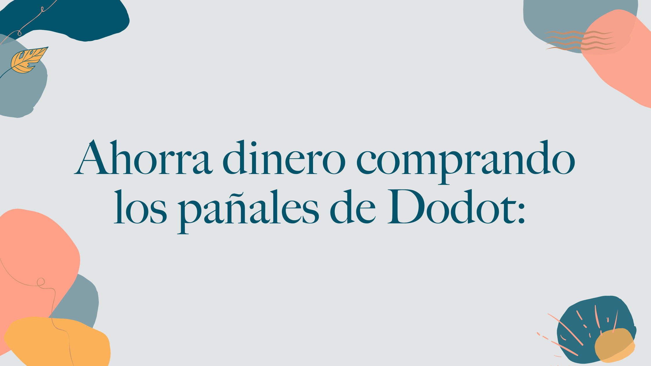 Cómo ahorrar dinero comprando pañales de Dodot: ¡Descarga la app Dodot ...